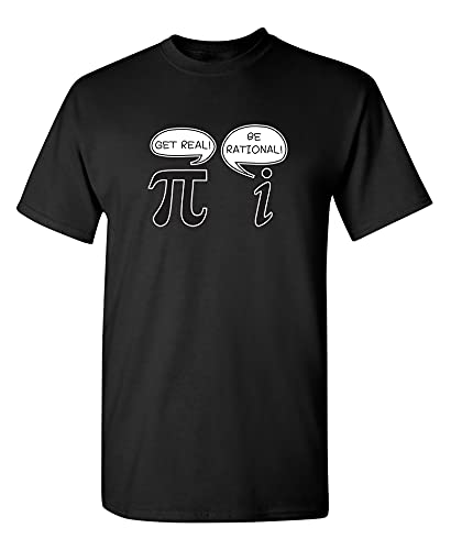 Get Real Be Rational Funny Math Geek Sarcastic Funny T Shirt M Black