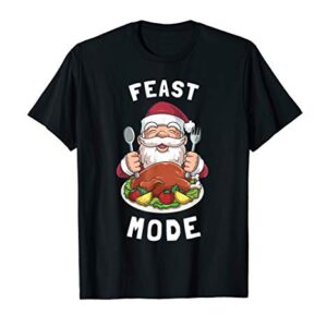 Santa Claus Feast Mode Christmas Stocking Stuffer Gift T-Shirt