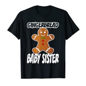 Gingerbread Baby Sister Christmas Stocking Stuffer T-Shirt