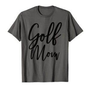 Golf Mom Shirt | Golf Mom T-Shirt