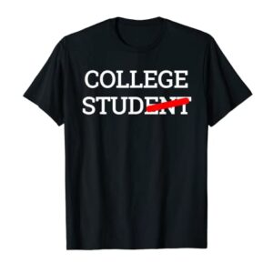 College Stud Student T-Shirt Funny Novelty Gift T-Shirt