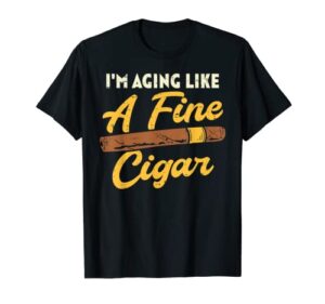 aging like fine cigar vintage fathers day dad grandpa men t-shirt