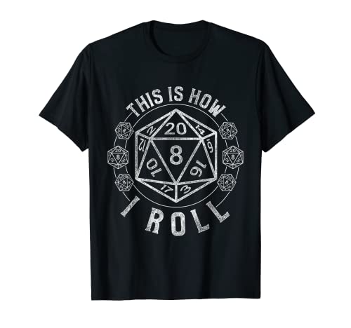 Dungeons Dice RPG This Is How I Roll T-Shirt