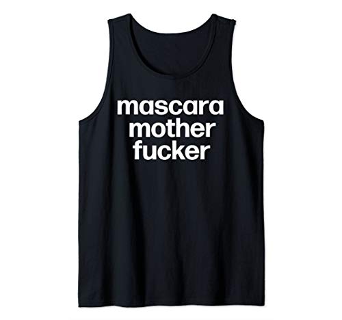 Mascara Mother Fucker | Makeup Stocking Stuffer Secret Santa Tank Top