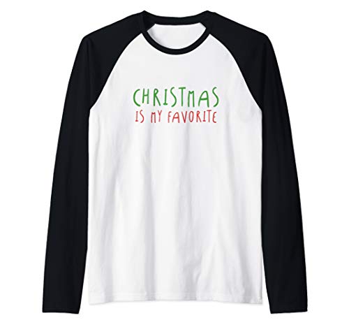 Christmas Favorite Holiday Cute Quote Raglan Baseball Tee