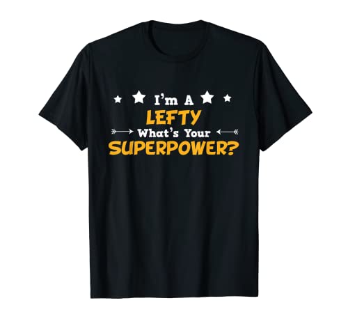 I'm a Lefty Funny Left Handed Gifts for Lefties T-Shirt