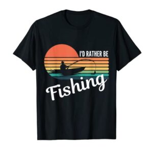 I’d Rather be Fishing Present for Fisherman - Funny Angling T-Shirt