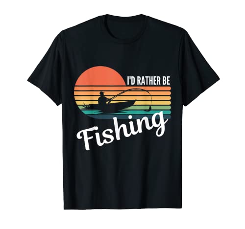 I’d Rather be Fishing Present for Fisherman - Funny Angling T-Shirt