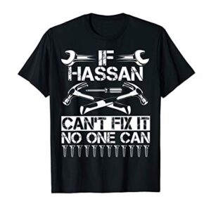 HASSAN Fix It Funny Birthday Personalized Name Dad Gift Idea T-Shirt