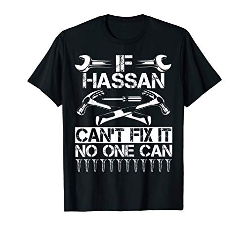 HASSAN Fix It Funny Birthday Personalized Name Dad Gift Idea T-Shirt