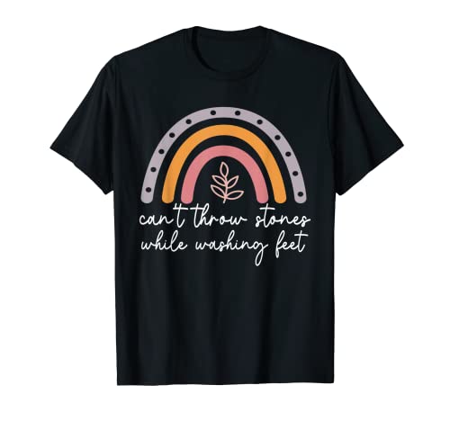 Can't Throw Stones While Washing Feet T-Shirt