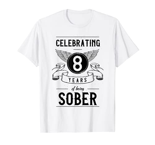 Sobriety Gift Recovery Anniversary 8 Years Sober T-Shirt