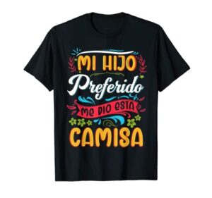 mi hijo preferida me dio esta camiseta regalo para mama t-shirt