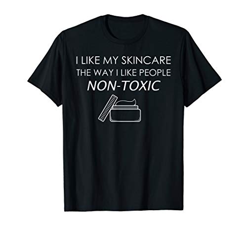 Funny Esthetician Non-Toxic People Skincare T-Shirt