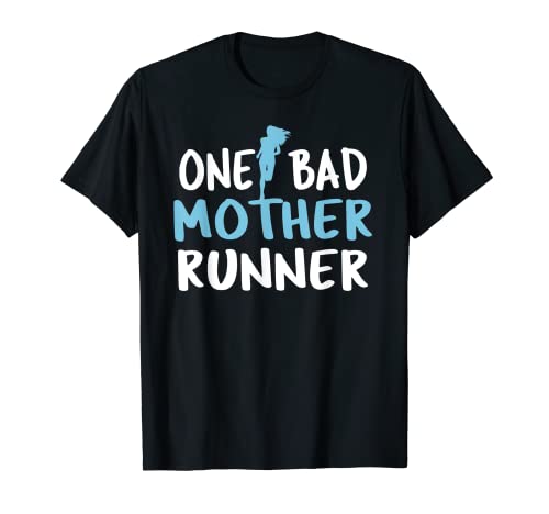 One Bad Mother Runner - Mother's Day Marathon 5K T-Shirt