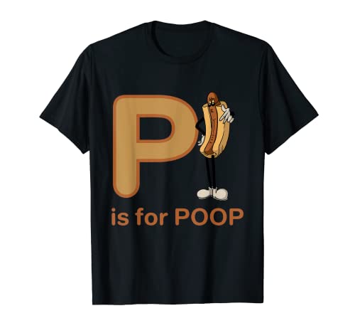 P is For Poop Funny Apparel T-Shirt