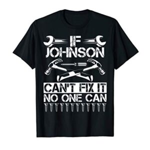 JOHNSON Fix It Funny Birthday Personalized Name Dad Gift T-Shirt