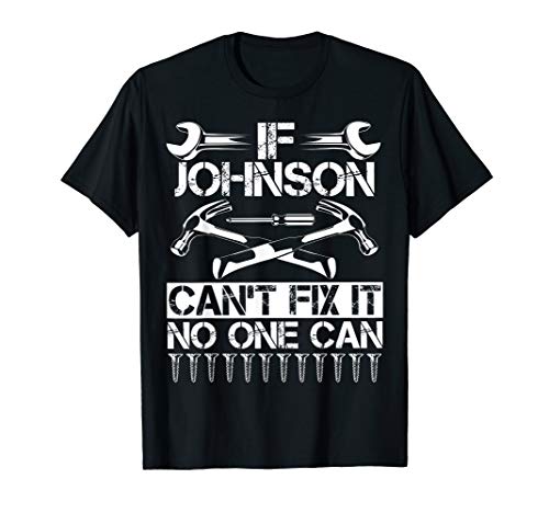 JOHNSON Fix It Funny Birthday Personalized Name Dad Gift T-Shirt