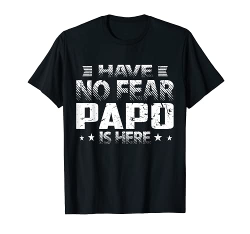 Have No Fear Papo Is Here Funny Grandpa Present for Men T-Shirt