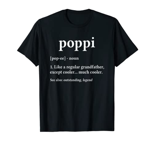 Grandpa Gift for Poppi - Fathers Day Birthday Gift Idea T-Shirt