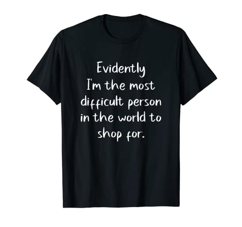 Funny Gag Gift Hard To Buy For Presents For Joke Humor T-Shirt