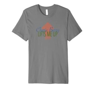 cherie berry lifts me up design premium t-shirt