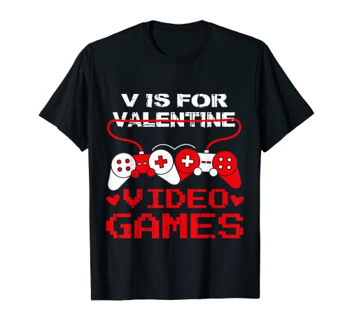 V Is For Video Games Funny Valentines Day Gamer Boy Men Gift T-Shirt