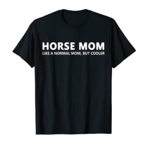 Funny Horseback Riding Mom Horse Mom T-Shirt