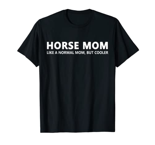 Funny Horseback Riding Mom Horse Mom T-Shirt