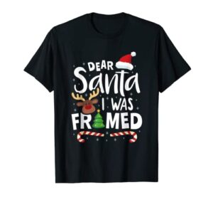 dear santa i was framed christmas stocking stuffer t-shirt