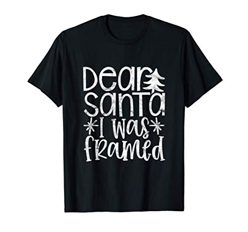 Dear Santa I Was Framed Christmas Stocking Stuffer Gift T-Shirt