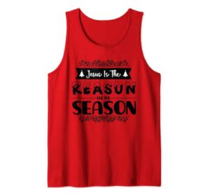 jesus the reason christian christmas stocking stuffer gifts tank top