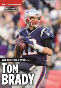 on the field with…tom brady