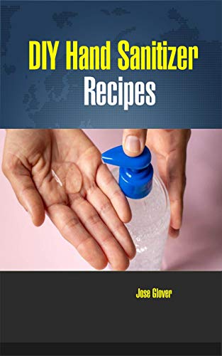 DIY Hand Sanitizer Recipes