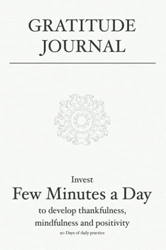 Gratitude Journal: Invest few minutes a day to develop thankfulness, mindfulness and positivity