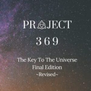 Project 369: The Key To The Universe