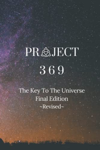 Project 369: The Key To The Universe