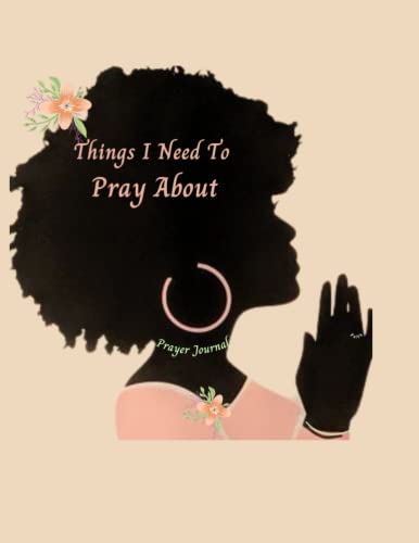 Things I Need to Pray About