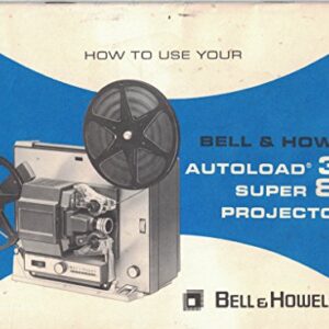 Bell and Howell Autoload Super 8MM Projector Manual (Original)