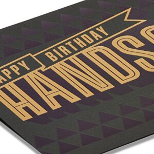 American Greetings Birthday Card for Him (Handsome)