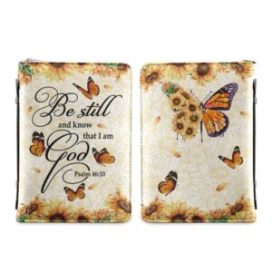 Be Still and Know That I Am God Butterfly Sunflower Psalm 46 10 Christian Gifts Custom Book Bible Cover Premium Faux or Top Grain Leather