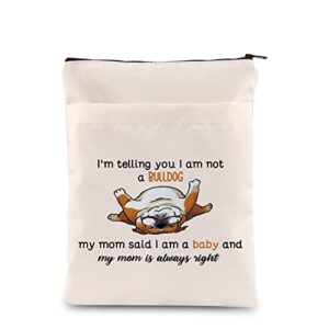 english bulldog book sleeve bulldog mom gift bulldog lover book protector i am not a bulldog book cover bulldog owner gift