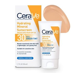 cerave tinted sunscreen with spf 30 | hydrating mineral sunscreen with zinc oxide & titanium dioxide | sheer tint for healthy glow | 1.7 fluid ounce