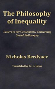 the philosophy of inequality: letters to my contemners, concerning social philosophy