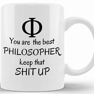 custom-philosophy student teacher mug gift best philosopher keep that shit up funny philosopher graduation gifts philosophical humor,11/15 oz ceramic novelty coffee cup,gift ideas christmas,