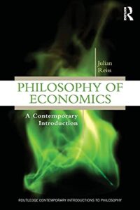 philosophy of economics: a contemporary introduction (routledge contemporary introductions to philosophy)