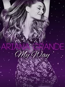 ariana grande: my way