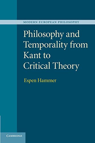 Philosophy and Temporality from Kant to Critical Theory (Modern European Philosophy)