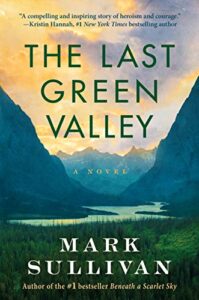 the last green valley: a novel