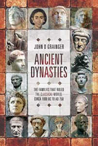 ancient dynasties: the families that ruled the classical world, circa 1000 bc to ad 750